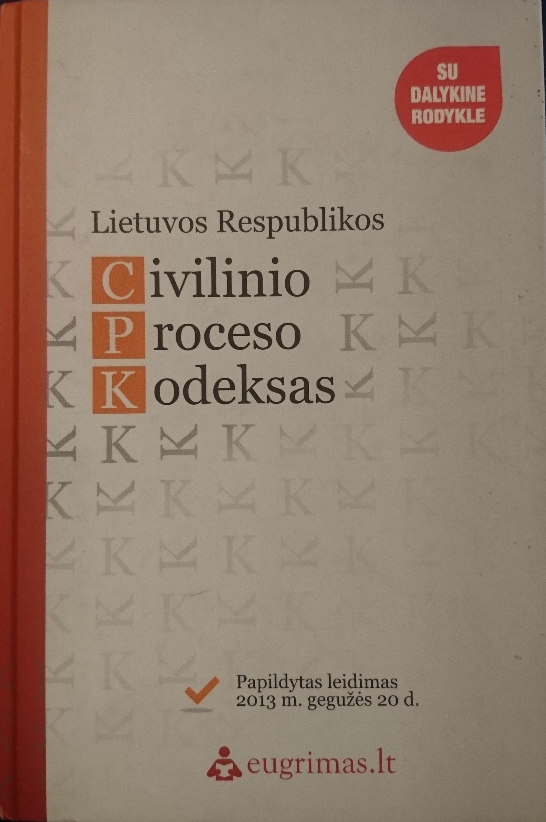 Lietuvos Respublikos civilinio proceso kodeksas by Lietuvos Respublikos ...