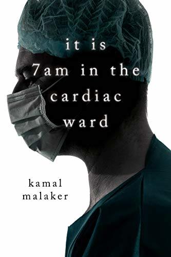It is 7 am in the Cardiac Ward by Kamal Malaker | Goodreads
