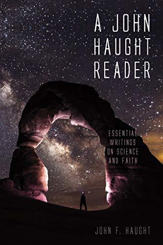 A John Haught Reader: Essential Writings on Science and Faith by John F ...