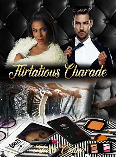 Flirtatious Charade: Brains, Beauty, Brawn Series book 3 by Shelli ...