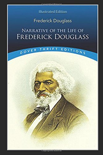 Narrative of the Life of Frederick Douglass - Illustrated Edition by ...