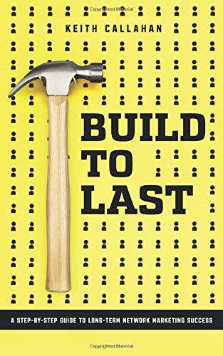 Build to Last by Keith Callahan | Goodreads