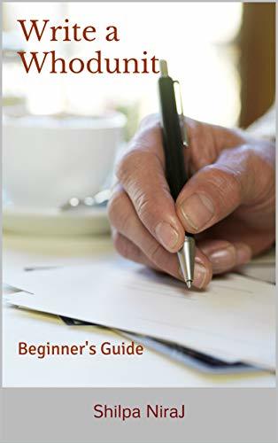 Write a Whodunit: Beginner's Guide by Shilpa Niraj | Goodreads