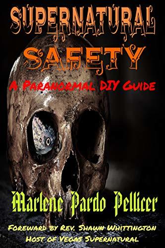 Supernatural Safety: A Paranormal DIY Guide by Marlene Pardo Pellicer | Goodreads