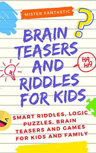Brain Teasers and Riddles for Kids: Smart Riddles, Logic Puzzles, Brain ...