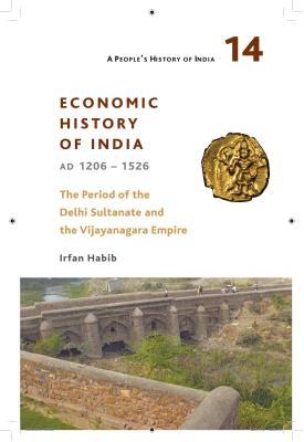 A People's History of India 14: Economic History of India, AD 1206-1526 ...