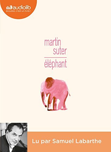 Éléphant by Martin Suter | Goodreads