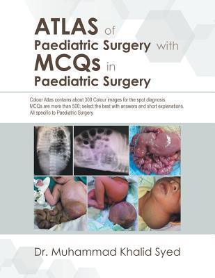 Atlas of Paediatric Surgery with Mcqs in Paediatric Surgery by Dr ...