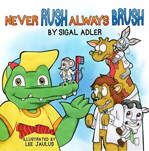 Never Rush – Always Brush! by Sigal Adler | Goodreads