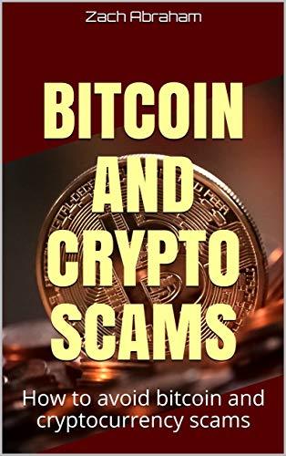 Bitcoin and Crypto scams: How to avoid bitcoin and cryptocurrency scams ...