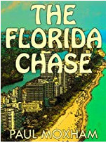 The Florida Chase by Paul Moxham | Goodreads