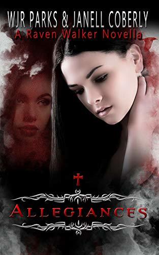 Allegiances (Raven Walker; The Hidden World #3) by W.J.R. Parks | Goodreads