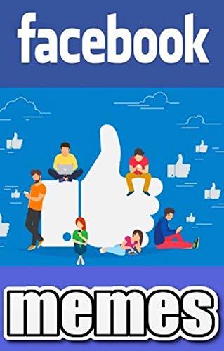 Memes: The Funny Facebook Memes, Roasts, Fails, Trolling & Jokes ...