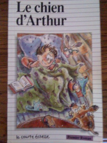 Le Chien D'Arthur (Premier Roman, 30) by Ginette Anfousse | Goodreads