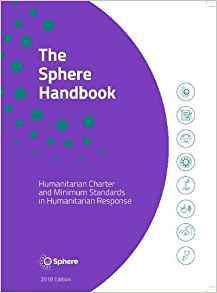Sphere Handbook 2018: Humanitarian Charter and Minimum Standards in ...