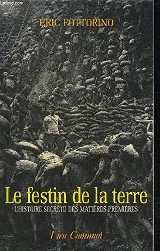 LE FESTIN DE LA TERRE. by Éric Fottorino | Goodreads