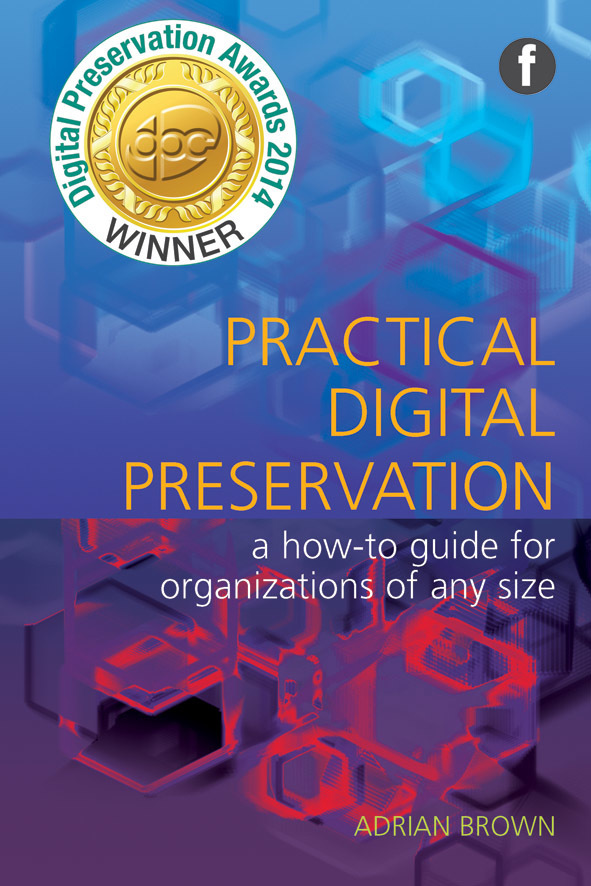 Practical Digital Preservation: A How-To Guide for Organizations of Any ...