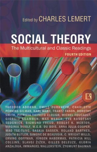 Social Theory: The Multicultural and Classic Readings by Charles Lemert (Ed.) | Goodreads