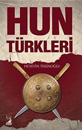 Hun Turkleri by Hüseyin Tekinoğlu | Goodreads