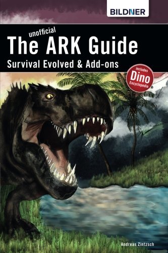 ARK survival evolved & Add-ons: The unoffical Guide by Andreas Zintzsch ...
