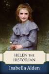 Helen the Historian by Isabella MacDonald Alden | Goodreads