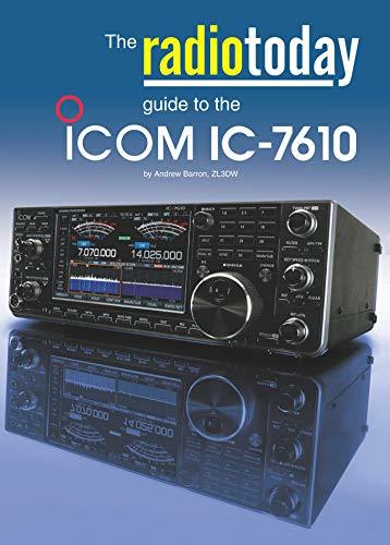 The Radio Today guide to the Icom IC-7610 by Andrew Barron | Goodreads
