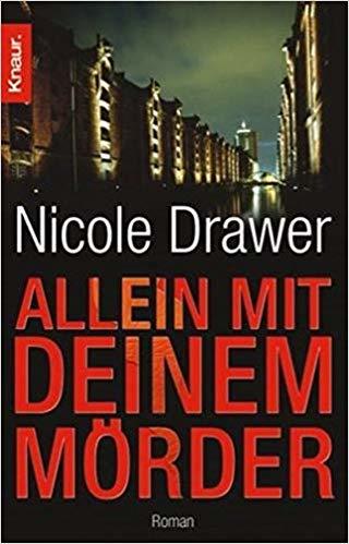Allein mit deinem Mörder by Nicole Drawer | Goodreads