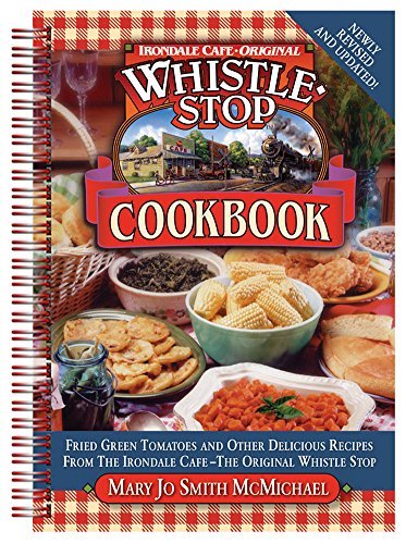 Original Whistle Stop Cafe Cookbook [Spiral Bound] by Mary Jo Smith ...
