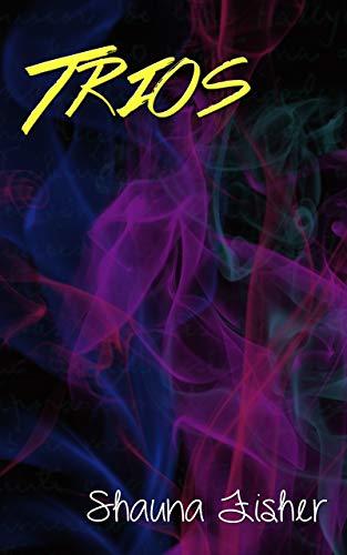 Trios by Shauna Fisher | Goodreads