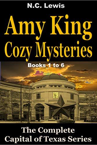 Amy King Cozy Mysteries: The Complete Capital of Texas Series: Books 1 ...