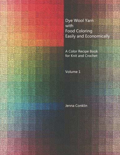 Dye Wool Yarn with Food Coloring Easily and Economically: A Color ...