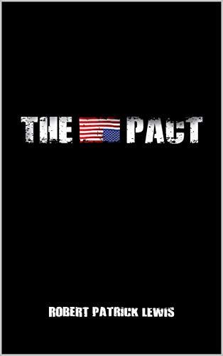 The Pact (The Pact Trilogy Book 1) by Robert Patrick Lewis | Goodreads