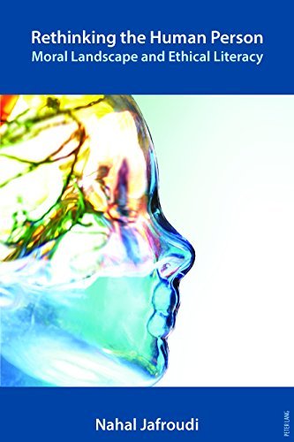 Rethinking the Human Person: Moral Landscape and Ethical Literacy by ...