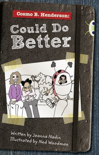 Cosmo B. Henderson: Could Do Better (Bug Club) by Joanna Nadin | Goodreads