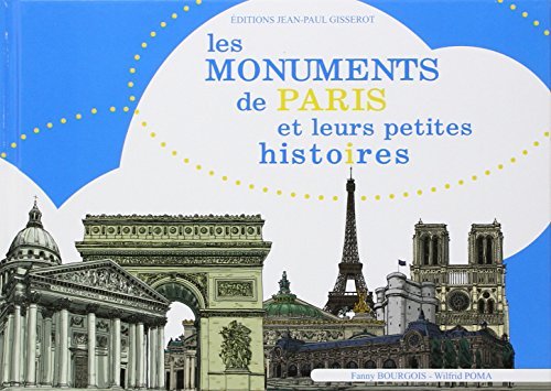 Les monuments de Paris et leurs petites histoires by Fanny Bourgois ...