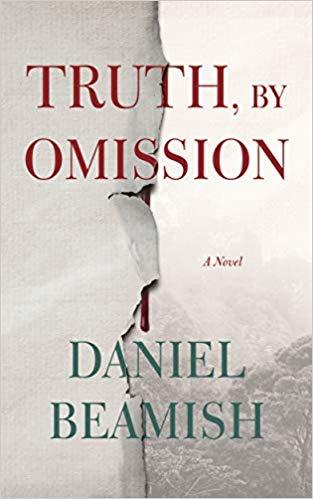 Truth, By Omission by Daniel Beamish | Goodreads
