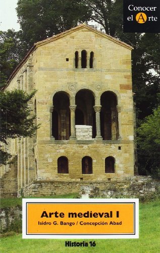 Arte medieval I by CONCEPCION ABAD CASTRO - ISIDRO BANGO TORVISO ...