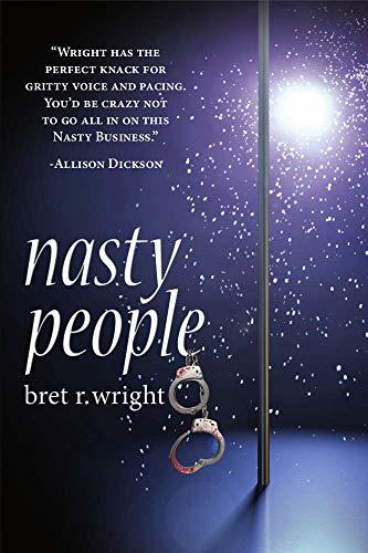 Nasty People by Bret Wright | Goodreads