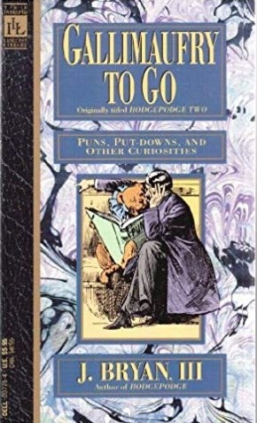 Gallimaufry to Go by J. Bryan III | Goodreads