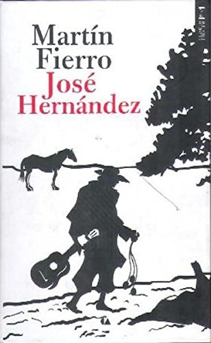 MARTIN FIERRO by José Hernández | Goodreads