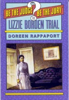 The Lizzie Borden Trial by Doreen Rappaport | Goodreads