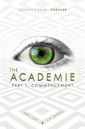 The Academie, Part 1: Commencement by Amy Joy | Goodreads