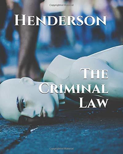 The Criminal Law by Stephen E. Henderson | Goodreads