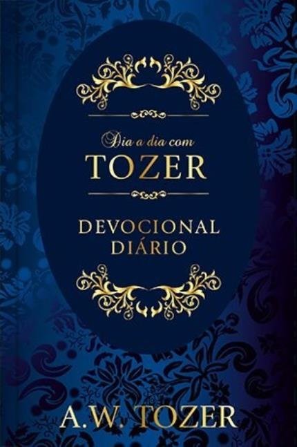 Dia a Dia com Tozer by A.W. Tozer | Goodreads