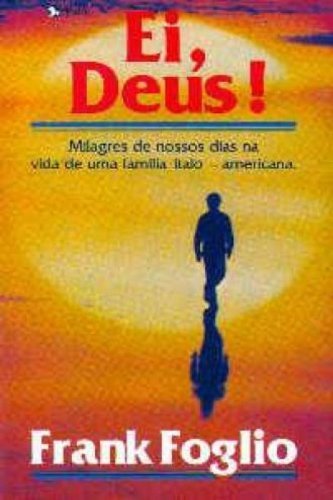 Ei, Deus! by Frank Foglio | Goodreads