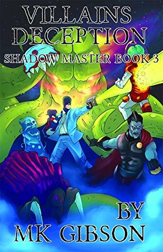 Villains Deception (The Shadow Master #3) by M.K. Gibson | Goodreads