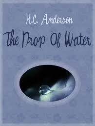 The Drop of Water by Hans Christian Andersen | Goodreads