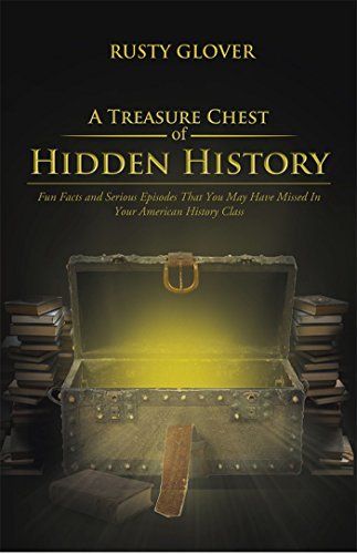 A Treasure Chest of Hidden History: Fun Facts and Serious Episodes That ...