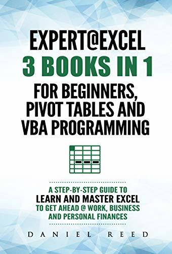 Expert @ Excel: 3 Books in 1 For beginners, Pivot Tables and VBA ...