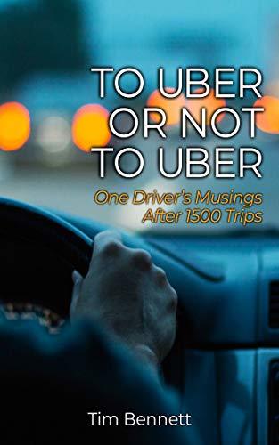 To Uber or Not to Uber by Tim Bennett | Goodreads